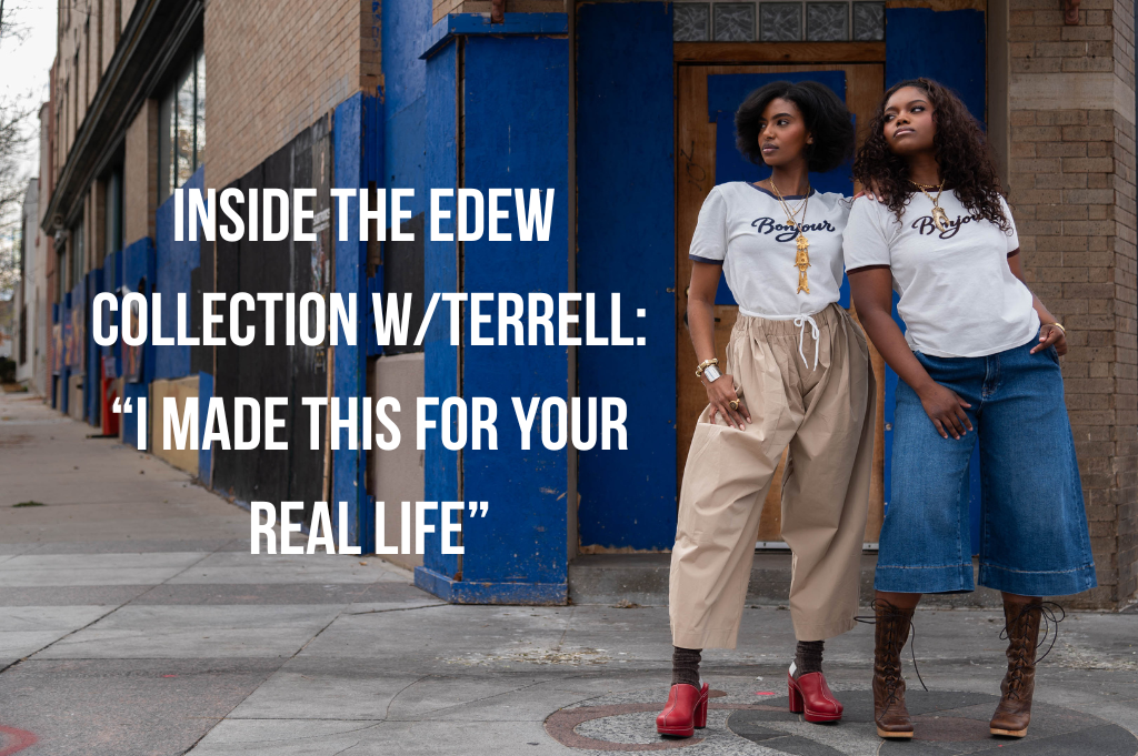 Where Ease Meets Confidence: Inside the EDEW Collection w/Terrell ...